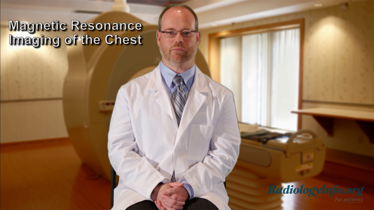 Magnetic Resonance Imaging of the Chest (Chest MRI) | Video (953)